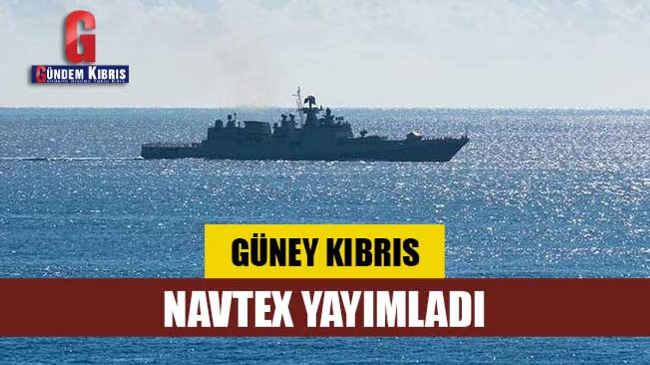 Güney Kıbrıs, Navtex yayımladı - Gündem Kıbrıs Gazetesi - Kıbrıs Haber