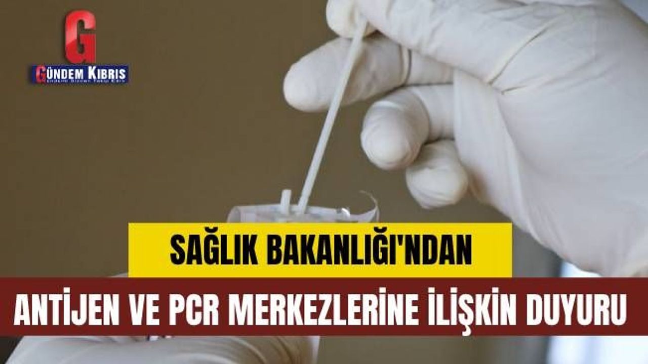 Sağlık Bakanlığı güncellenen antijen ve PCR merkezlerini açıkladı ...
