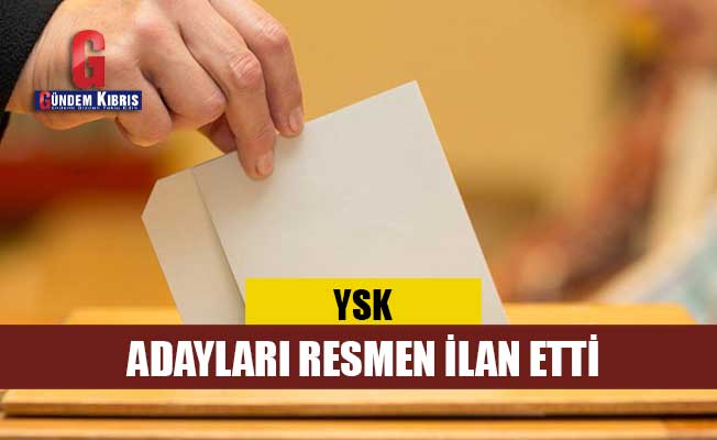 YSK, adayları resmen ilan etti - Gündem Kıbrıs Gazetesi - Kıbrıs Haber YSK, adayları resmen ilan etti - Gündem Kıbrıs Gazetesi - Kıbrıs Haber