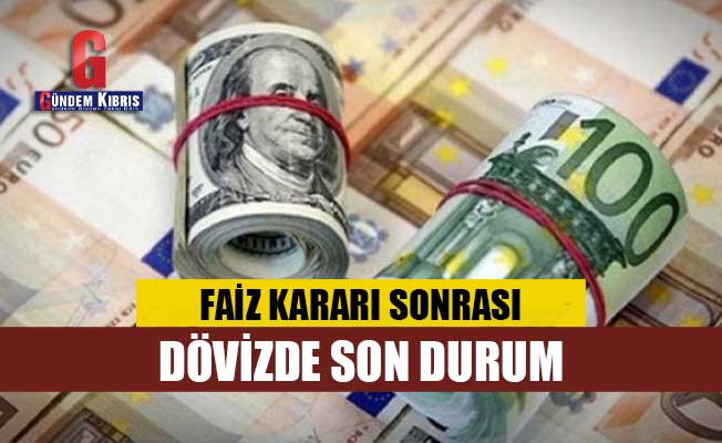 Faiz kararı sonrası dövizde son durum - Gündem Kıbrıs Gazetesi - Kıbrıs ... Faiz kararı sonrası dövizde son durum - Gündem Kıbrıs Gazetesi - Kıbrıs ...