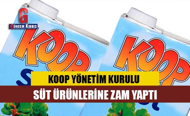 Koop Yönetim Kurulu süt ürünlerine zam yaptı - Gündem Kıbrıs Gazetesi ...