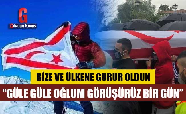 Baba Uzun: Güle Güle oğlum görüşürüz bir gün - Gündem Kıbrıs Gazetesi ...
