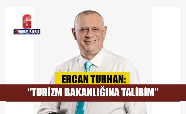 Ercan Turhan turizm bakanlığına talip! - Gündem Kıbrıs Gazetesi ...