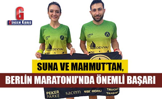 Suna ve Mahmut’tan, Berlin Maratonu’nda önemli başarı - Gündem Kıbrıs ...
