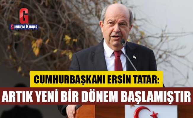 Tatar: Artık yeni bir dönem başlamıştır - Gündem Kıbrıs Gazetesi ... Tatar: Artık yeni bir dönem başlamıştır - Gündem Kıbrıs Gazetesi ...